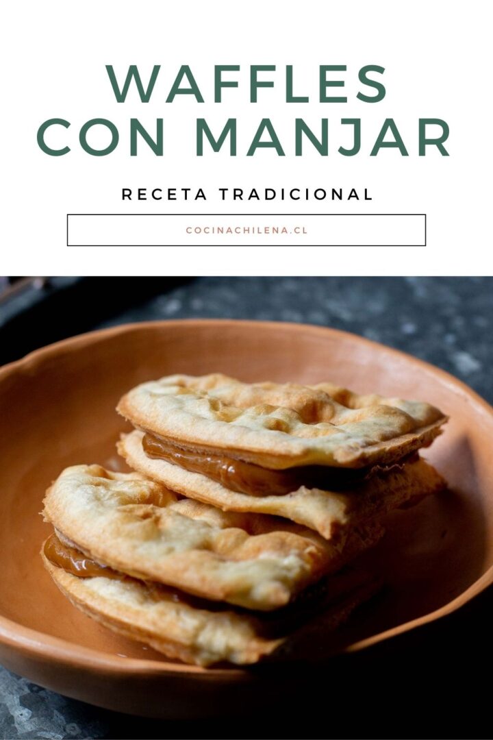 Waffles con manjar chilenos - La Cocina Chilena de Pilar Hernández